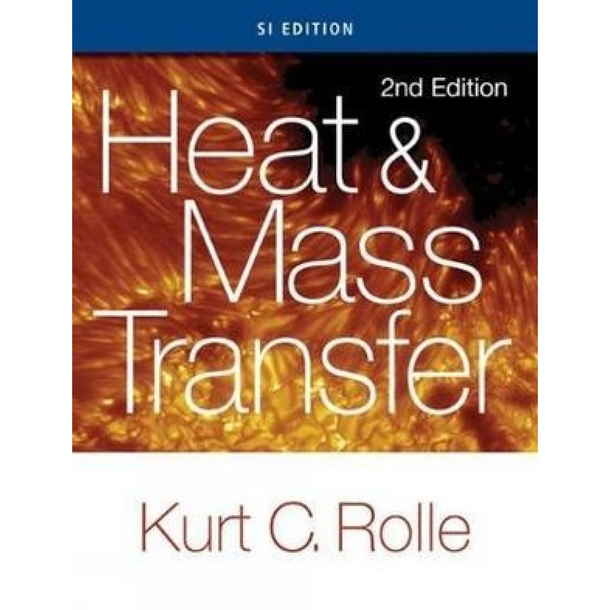Cengage Learning Heat and Mass Transfer, SI Edition 2E - School Locker