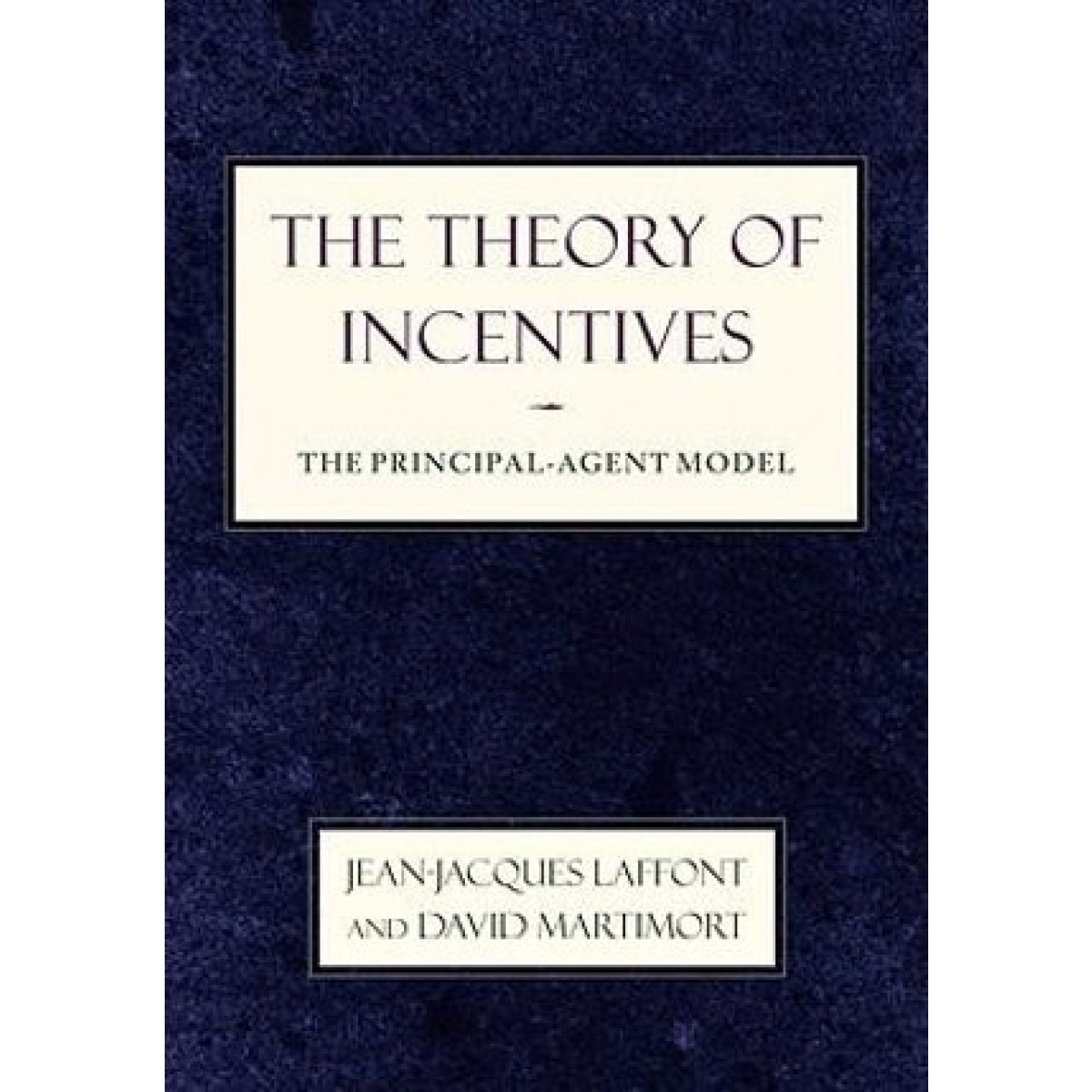 The Theory of Incentives - EBOOK - School Locker The Theory of Incentives - EBOOK - School Locker