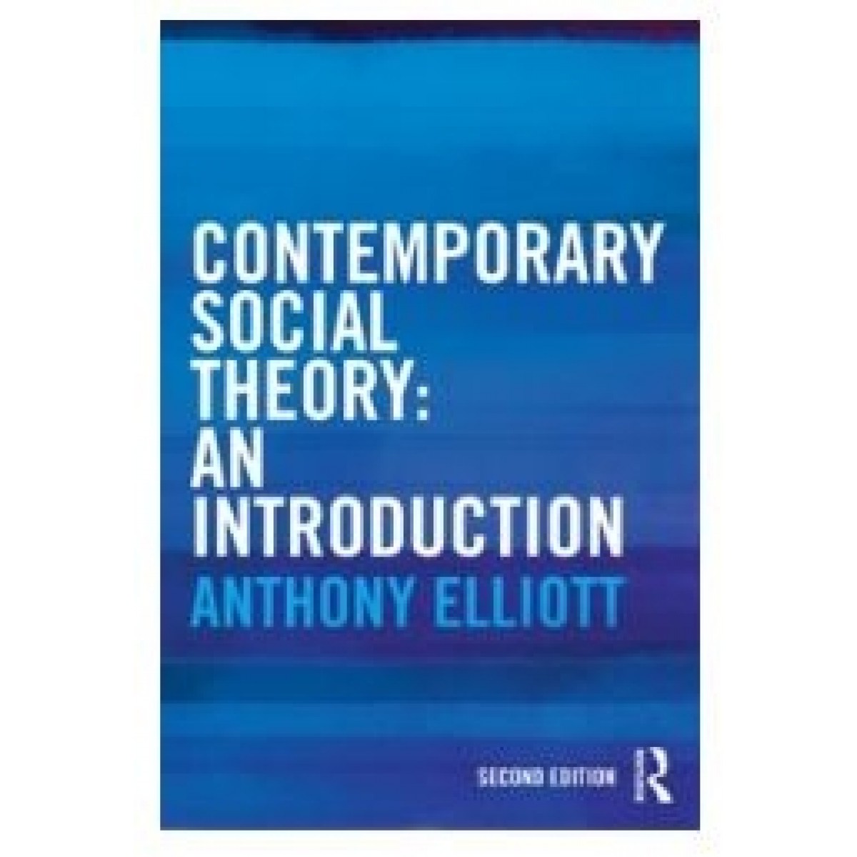 Routledge ebook Contemporary Social Theory 2E: An introduction - School ... Routledge ebook Contemporary Social Theory 2E: An introduction - School ...