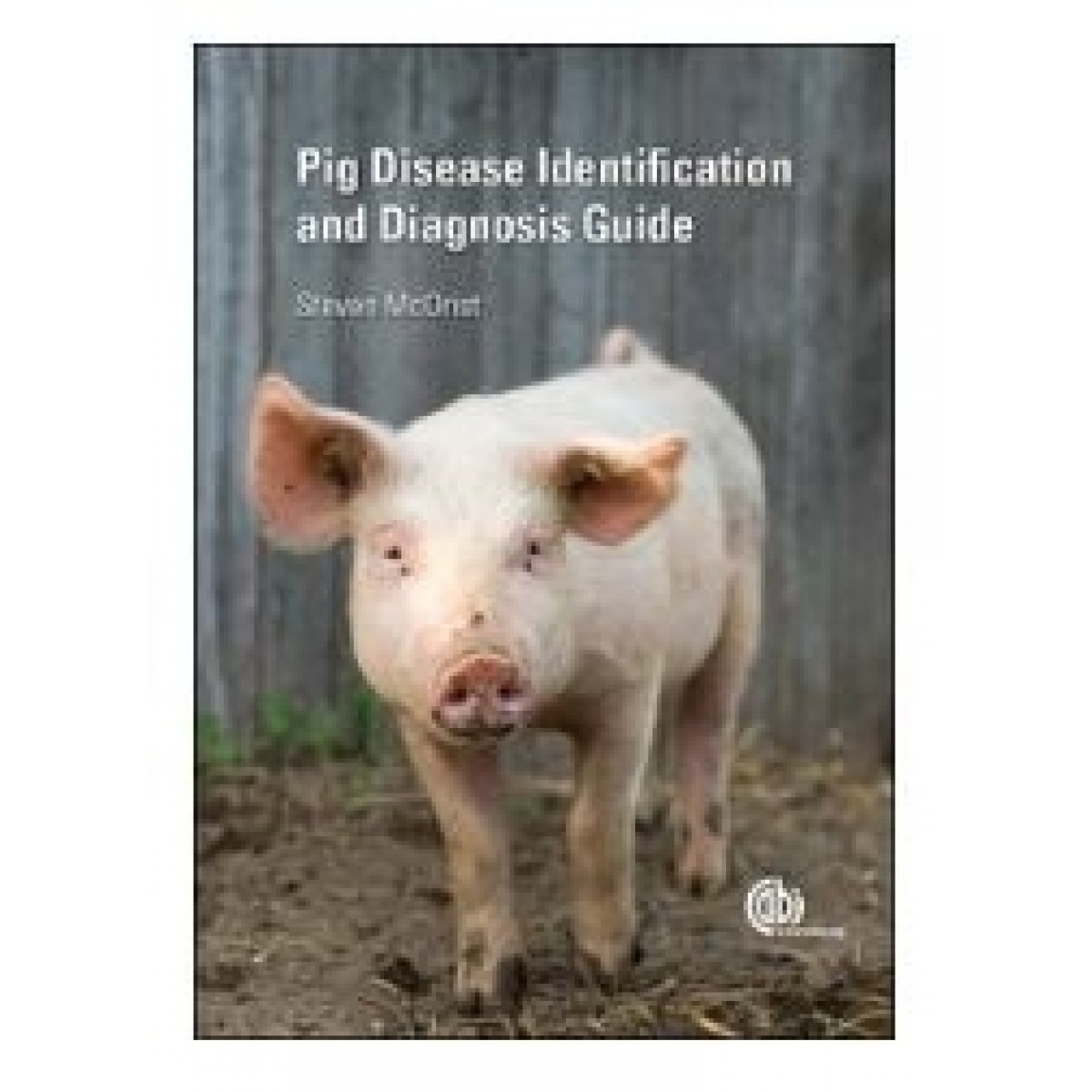 RENTAL 1 YR Pig Disease Identification and Diagnosis G - EBOOK - School ...