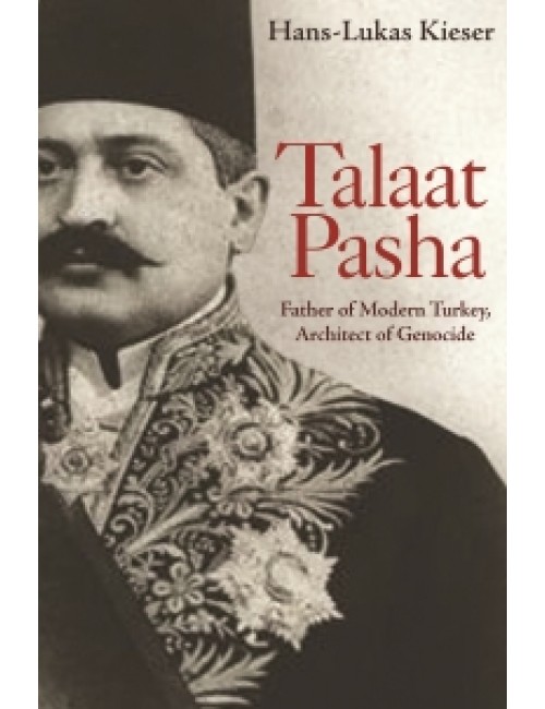 Princeton University Press ebook Talaat Pasha: Father of Modern Turkey ...