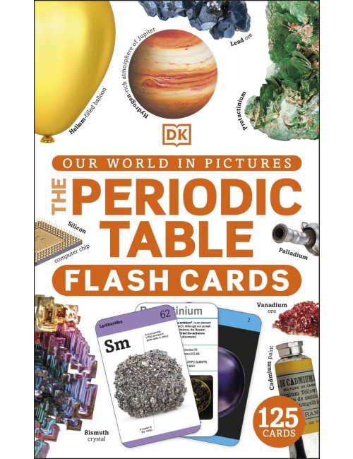 Dorling Kindersley Our World in Pictures The Periodic Table Flash Cards ...