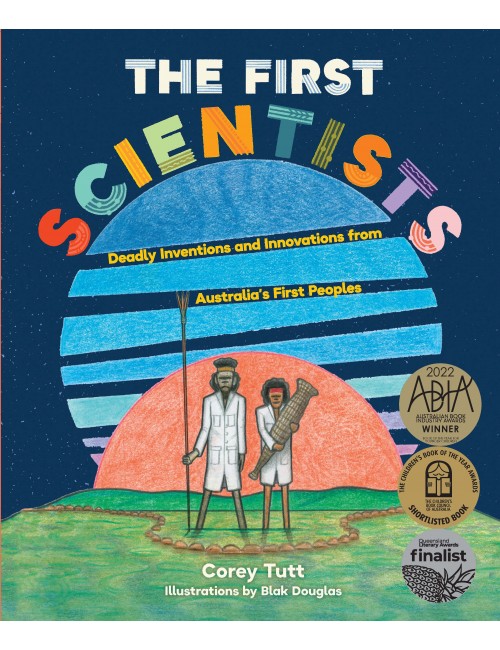 The First Scientists: Deadly Inventions and Innovations from Australia ...