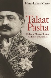 Princeton University Press ebook Talaat Pasha: Father of Modern Turkey ...